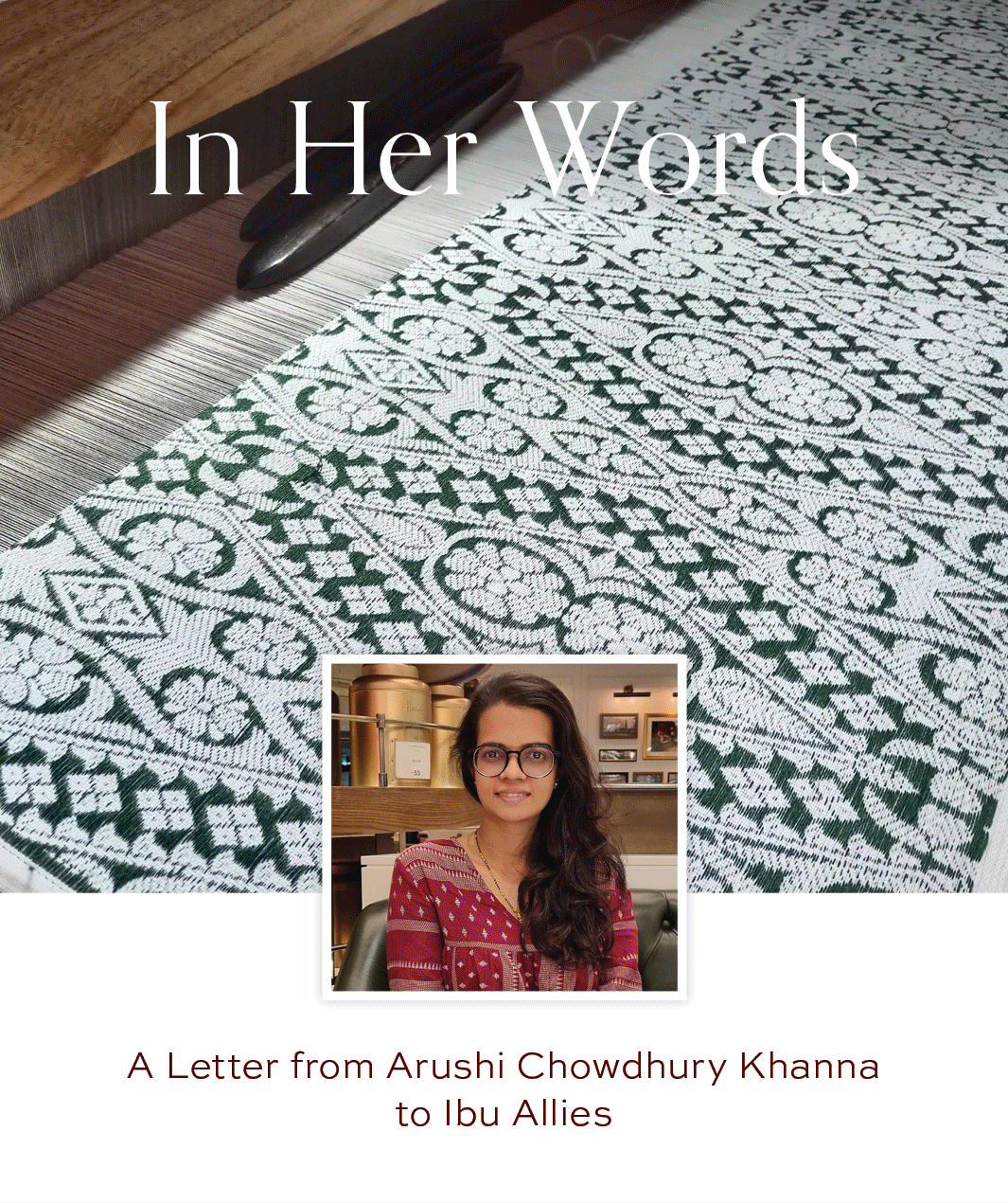 In Her Words / A Letter from Arushi Chowdhury Khanna – Ibu Movement